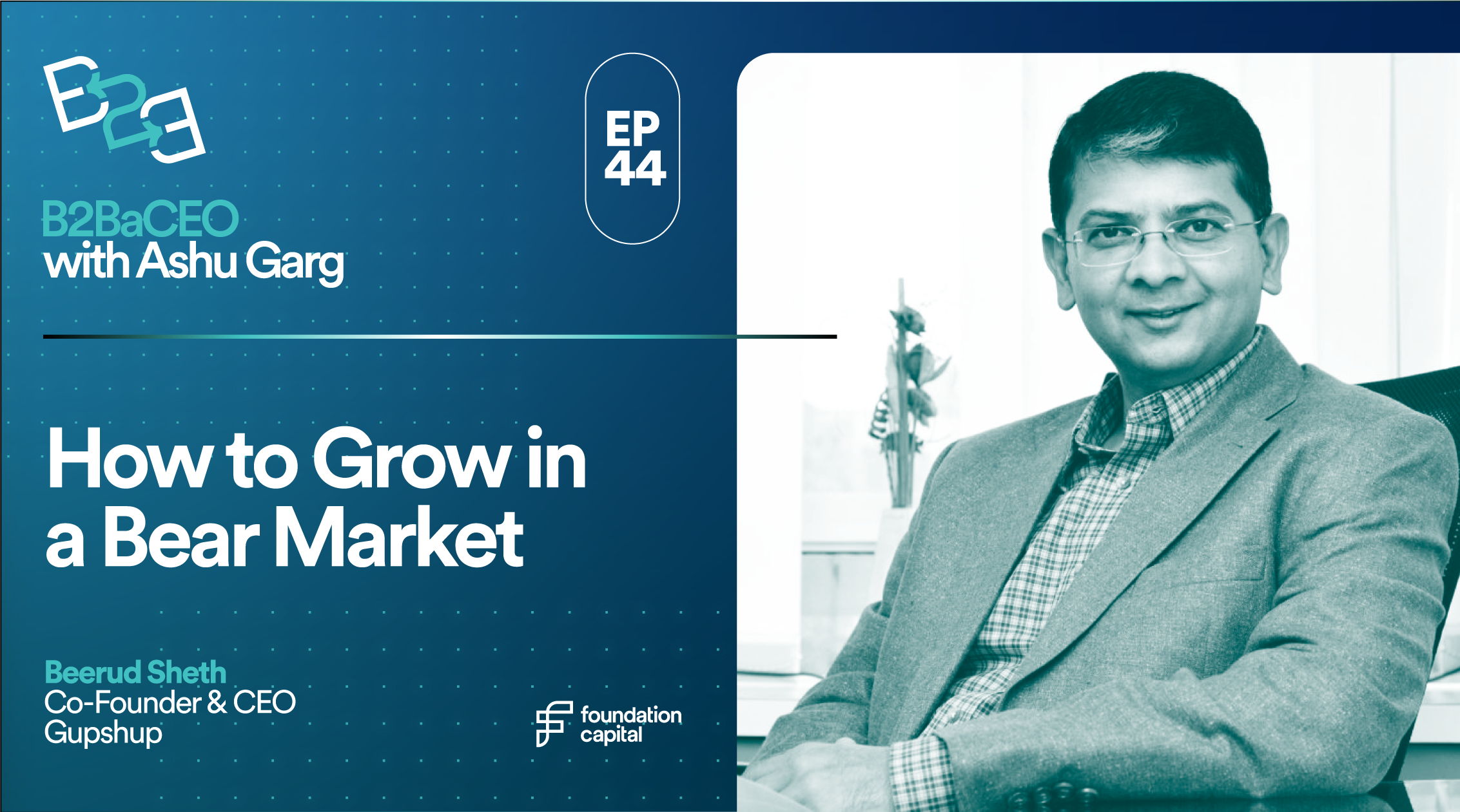 How to Grow in a Bear Market - Foundation Capital