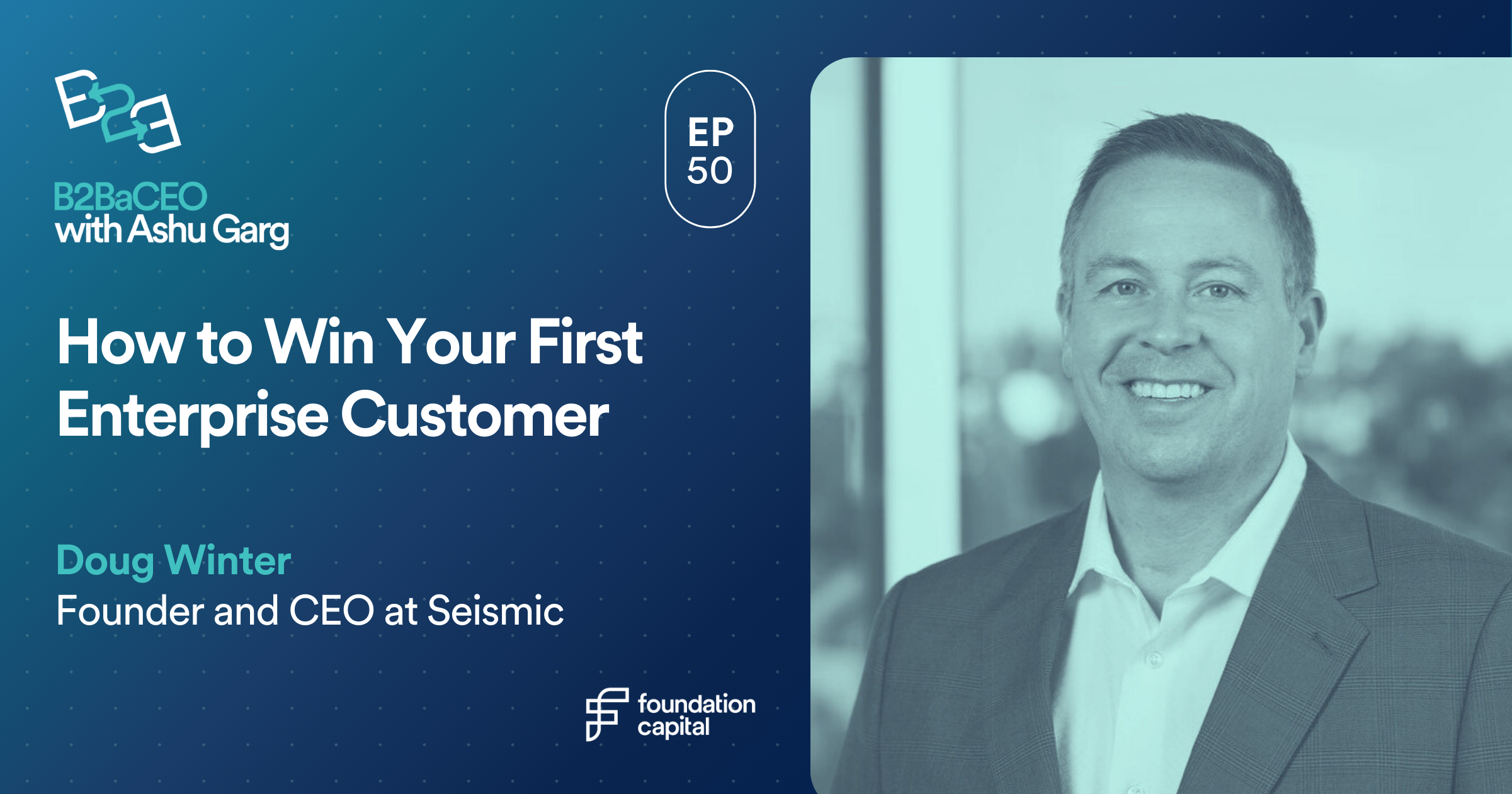 How to Win Your First Enterprise Customer - Foundation Capital